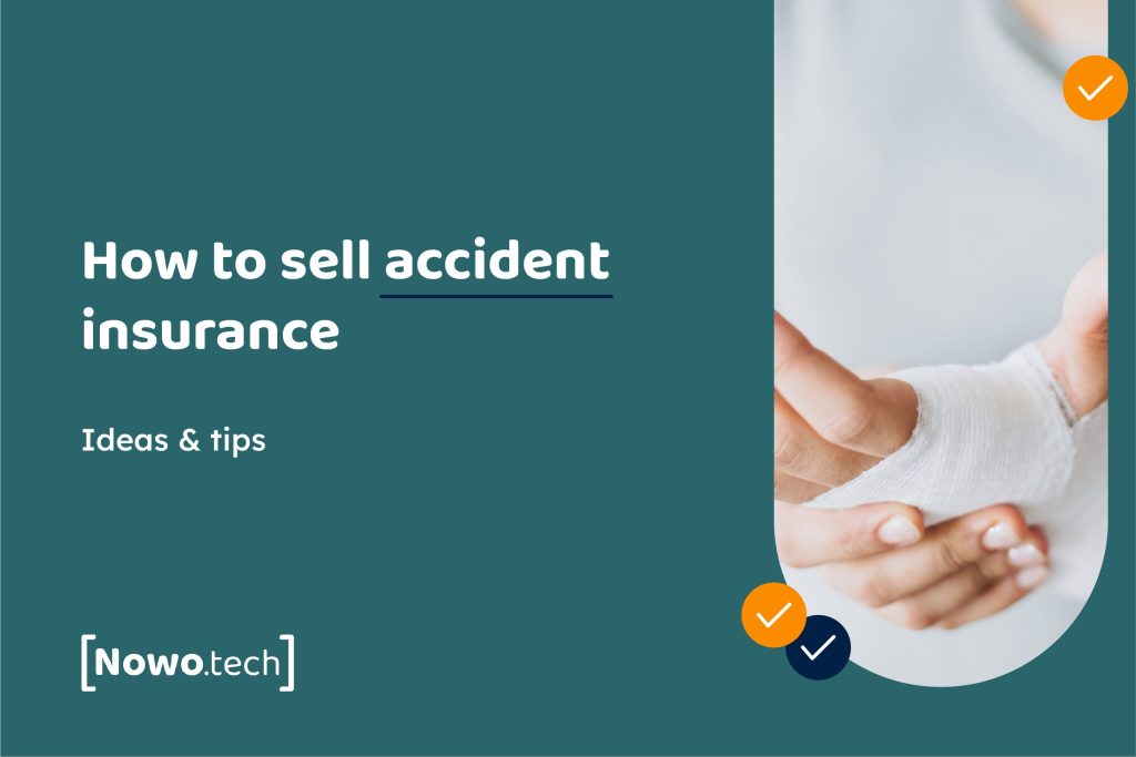 How to sell Accident Insurance? | Ideas & tips 2026